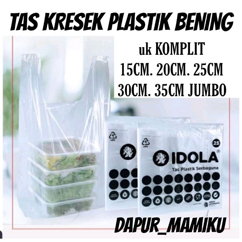 Jual DAPURMAMIKU ( Kantong Kresek Bening 15 20 25 30 35 ) Pe Idola Tas Plastik Kresek Merk Idola ...
