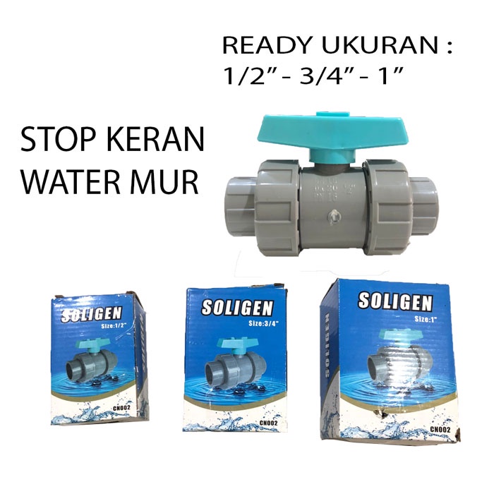 Jual Ball Valve Water mur Pvc CN002 SOLIGEN Varian 1/2" - 3/4" - 1 ...