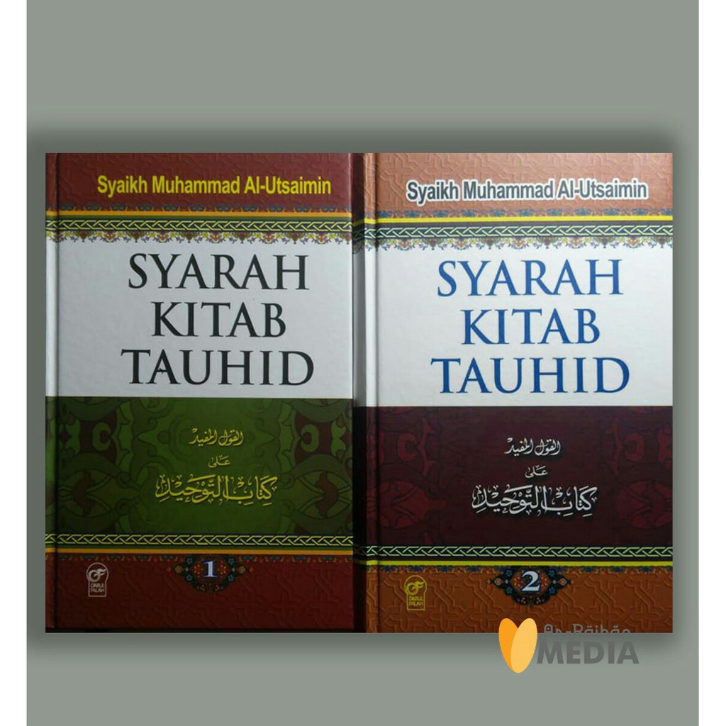 Jual Syarah Kitab Tauhid Syaikh Utsaimin Jilid 1 Terjemah Qoulul Mufid ...