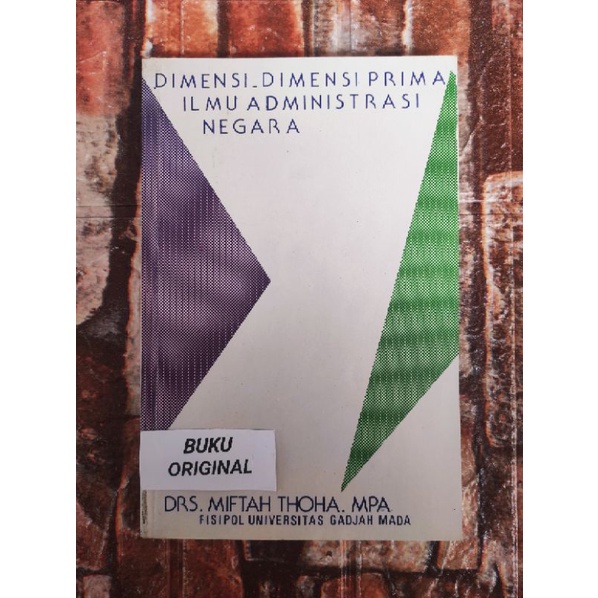 Jual buku dimensi-dimensi prima ilmu administrasi negara-miftah thoha ...