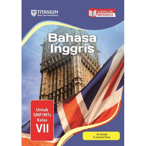 Jual TITANIUM: Buku Teks Pendamping Kurikulum Merdeka Bahasa Inggris Untuk SMP/MTs Kelas VII ...