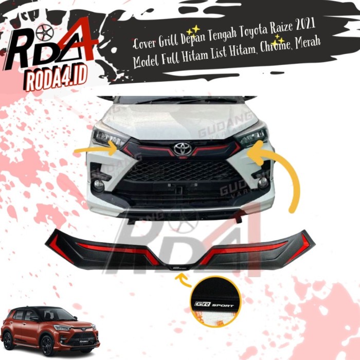 Jual Cover Front Grill Depan Tengah Mobil Toyota Raize 2021 Model Full ...