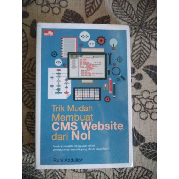 Jual Buku Trik Mudah Membuat CMS Website dari Nol - Rohi Abdulloh ... Jual Buku Trik Mudah Membuat CMS Website dari Nol - Rohi Abdulloh ...