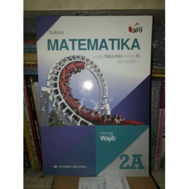 Jual Matematika 2A Wajib SMA/MA Kelas XI Kur 2013 Edisi Revisi 2016 | Shopee Indonesia