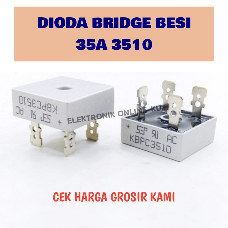 Jual DIODA BRIDGE KIPROK 35A BESI 3510 | Shopee Indonesia