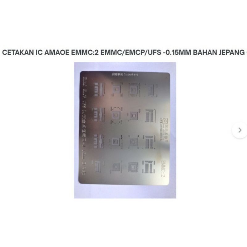 Jual CETAKAN IC AMAOE EMMC:2 EMMC/EMCP/UFS -0.15MM BAHAN JEPANG ORIGINAL | Shopee Indonesia