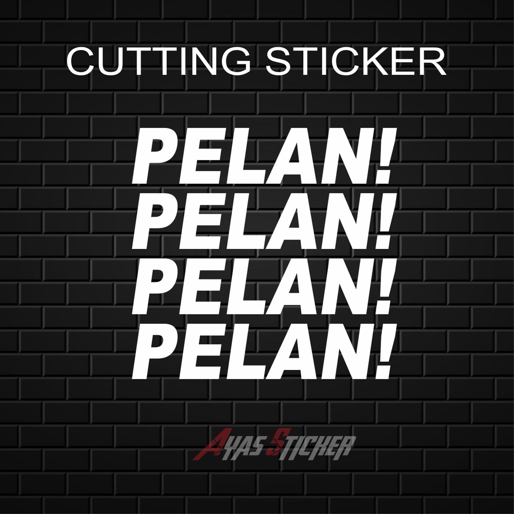 Jual Cutting Sticker - Stiker Pelan - Stiker PELAN! - Stiker Cutting ...