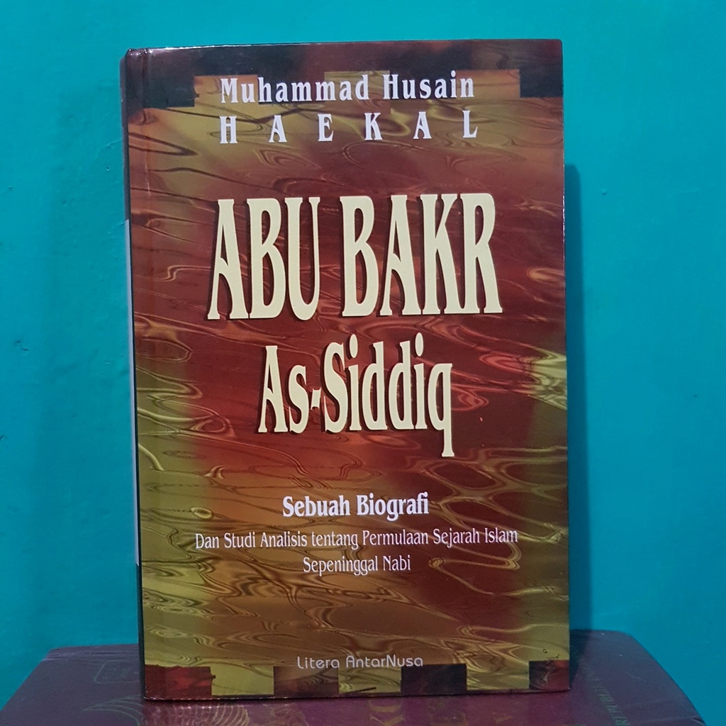 Jual ORIGINAL ABU BAKR BAKAR AS SIDDIQ - MUHAMMAD HUSAIN HAEKAL ...
