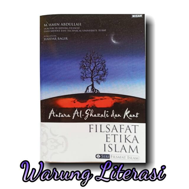 Jual FILSAFAT ETIKA ISLAM Antara Al Ghazali dan Kant - Amin Abdullah ... Jual FILSAFAT ETIKA ISLAM Antara Al Ghazali dan Kant - Amin Abdullah ...