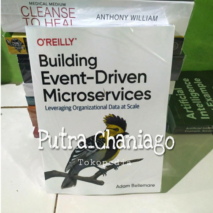 Jual Buku Building Event-Driven Microservices by Adam Bellemare ...