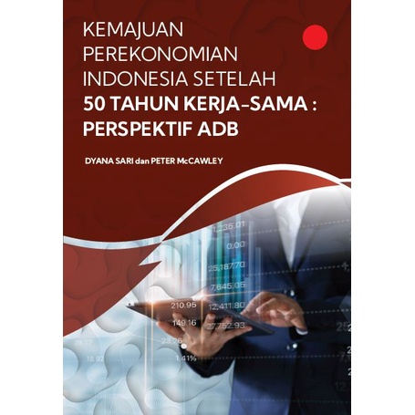 Jual Deepublish - Buku Kemajuan Perekonomian Indonesia Setelah 50 Tahun Kerja-Sama: Perspektif ...