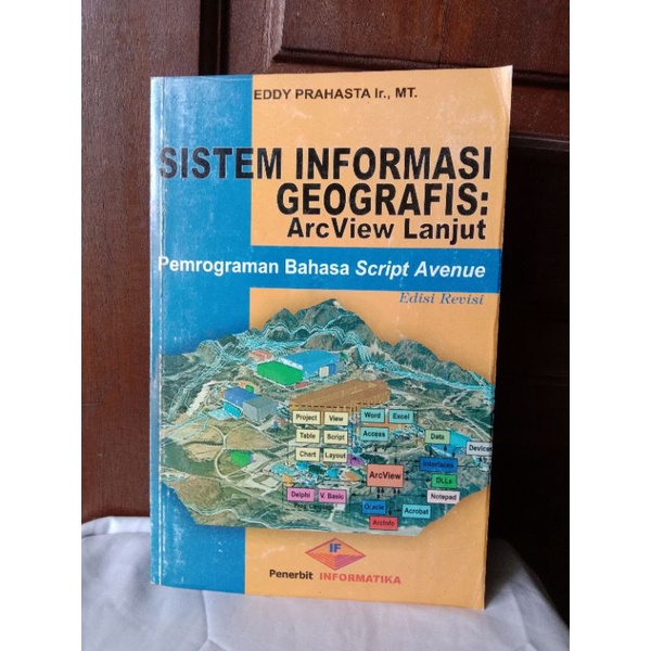 Jual SISTEM INFORMASI GEOGRAFIS : ARC VIEW LANJUT PEMROGRAMAN BAHASA SCRIPT AVENUE Oleh EDDY ...
