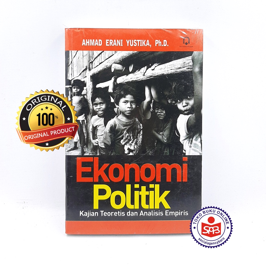 Jual Ekonomi Politik Kajian Teoretis dan Analisis Empiris - Ahmad Erani Yustika | Shopee Indonesia