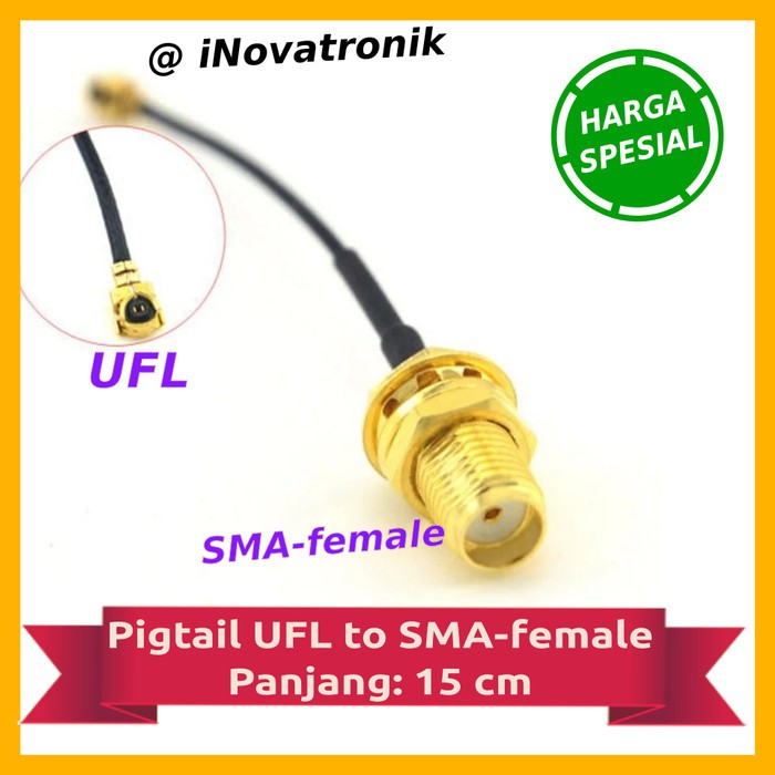 Jual 15 cm Pigtail UFL to SMA female - U.FL IPX Antena WIFI Modem Drone ...