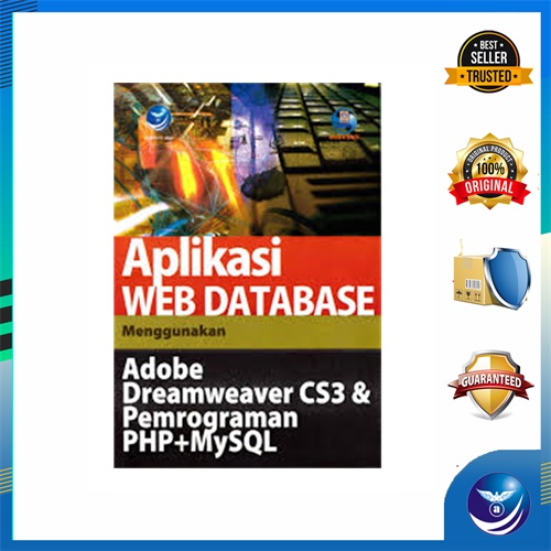 Jual Penerbit Andi - Aplikasi Web Database Menggunakan Adobe Dreamweaver CS3 Dan Pemrograman PHP ...