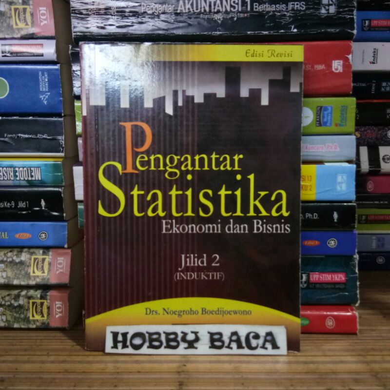 Jual Pengantar Statistika Ekonomi dan Bisnis jilid 1 (Induktif) - Noegroho Boediono | Shopee ...