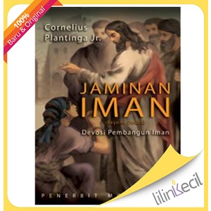 Jual Buku Jaminan Iman - Devosi Pembangun Iman ( Cornelius Plantinga Jr ...