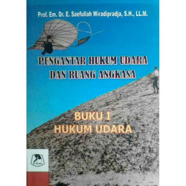 Jual PENGANTAR HUKUM UDARA DAN RUANG ANGKASA BUKU 1 | Shopee Indonesia