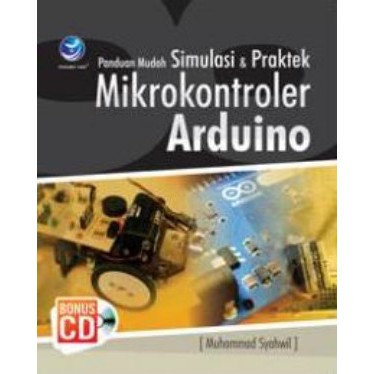 Jual BUKU PANDUAN MUDAH SIMULASI DAN PRAKTEK MIKROKONTROLER ARDUINO+CD | Shopee Indonesia