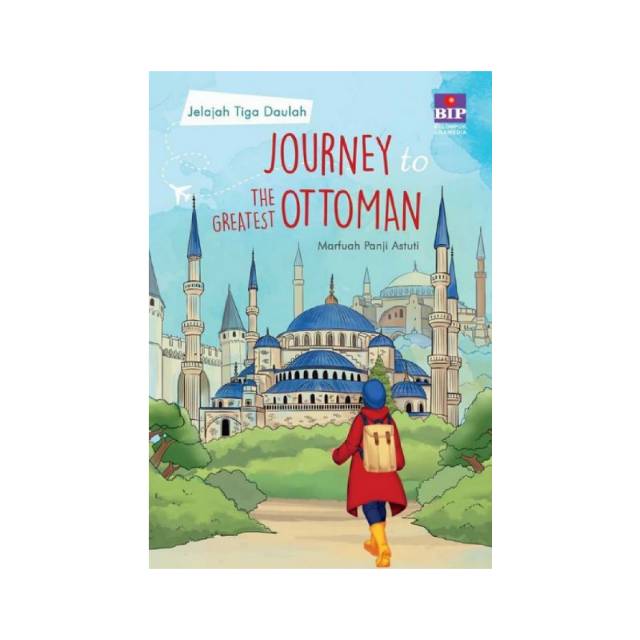 Jual Jelajah Tiga Daulah: Journey to the Greatest Ottoman - Marfuah ...