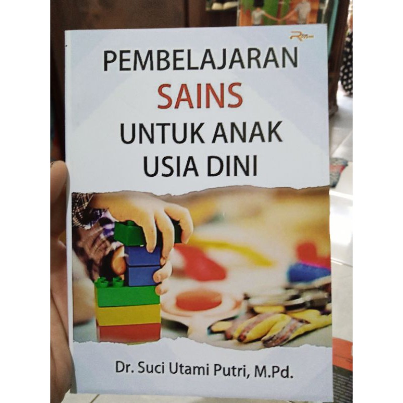 Jual Pembelajaran Sains Untuk Anak Usia Dini (tt. 2019, total 122 hlm) - Suci Utami Putri ...