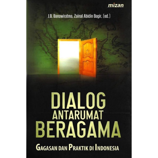 Jual Dialog antar umat beragama gagasan dan praktik di Indonesia | Shopee Indonesia