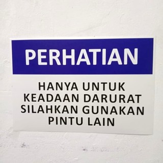 Jual SIGN STICKER PERHATIAN HANYA UNTUK KEADAAN DARURAT GUNAKAN PINTU ...