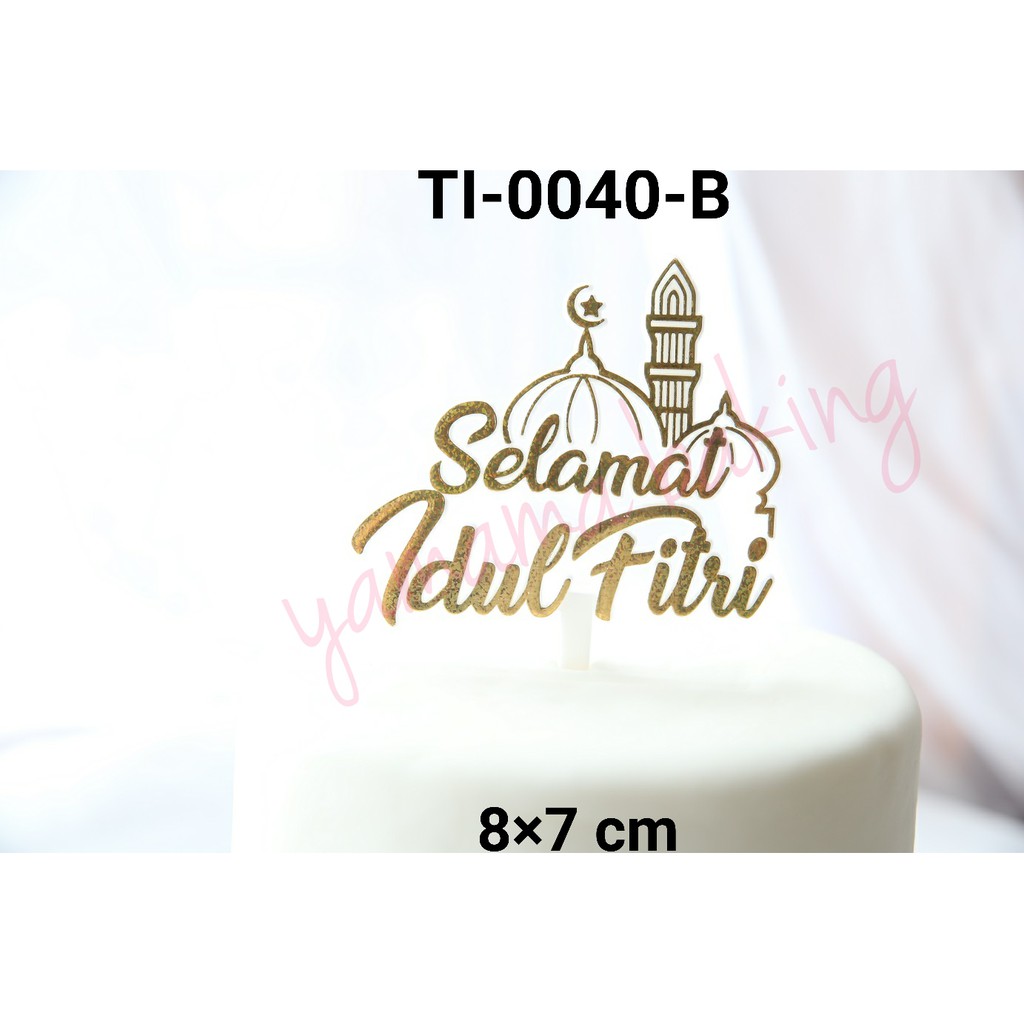 Jual TI-0040-B Cake topper kue tulisan selamat idul fitri masjid emas ...