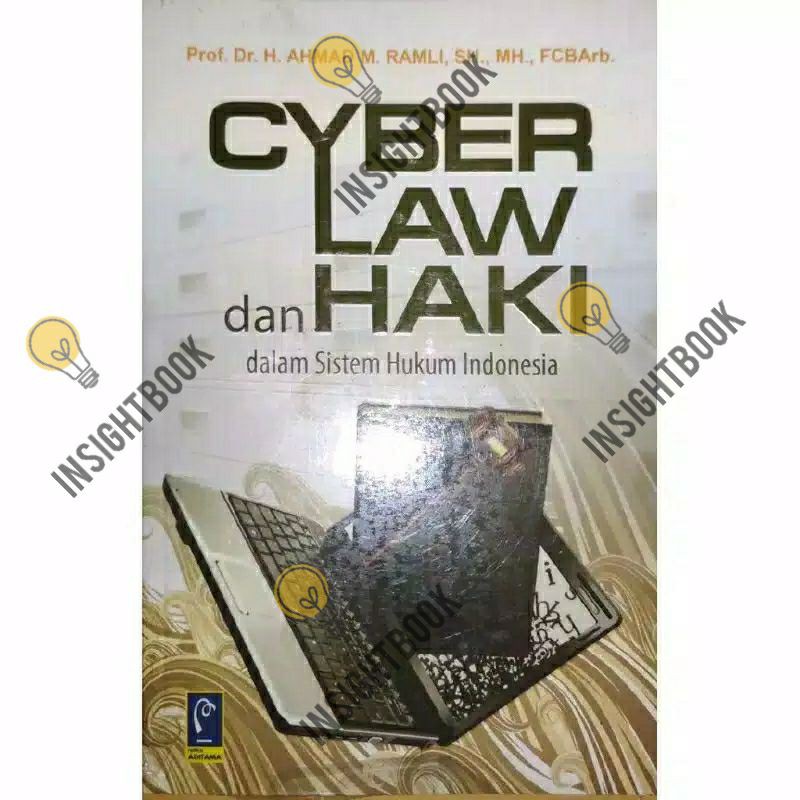 Jual Cyber Law dan Haki Dalam Sistem Hukum Indonesia - Ahmad M. Ramli ...