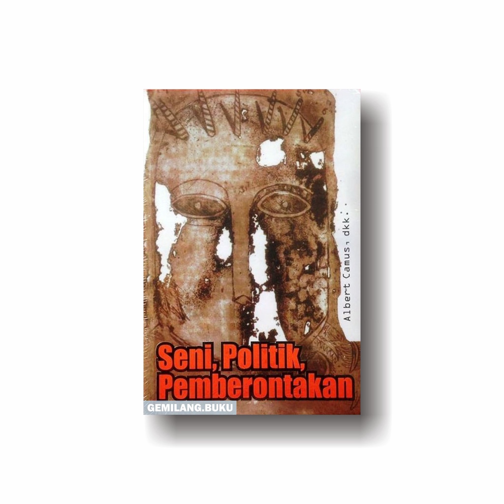 Jual Buku Seni, Politik, Pemberontakan - Albert Camus,dkk - Narasi ...