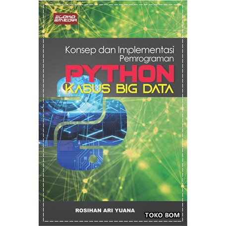 Jual Buku Konsep dan Implementasi Pemrograman Python, Kasus Big Data | Shopee Indonesia