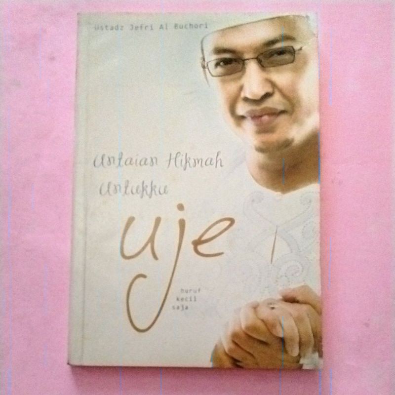 Jual buku untaian hikmah untukku Uje (huruf kecil aja) | Shopee Indonesia