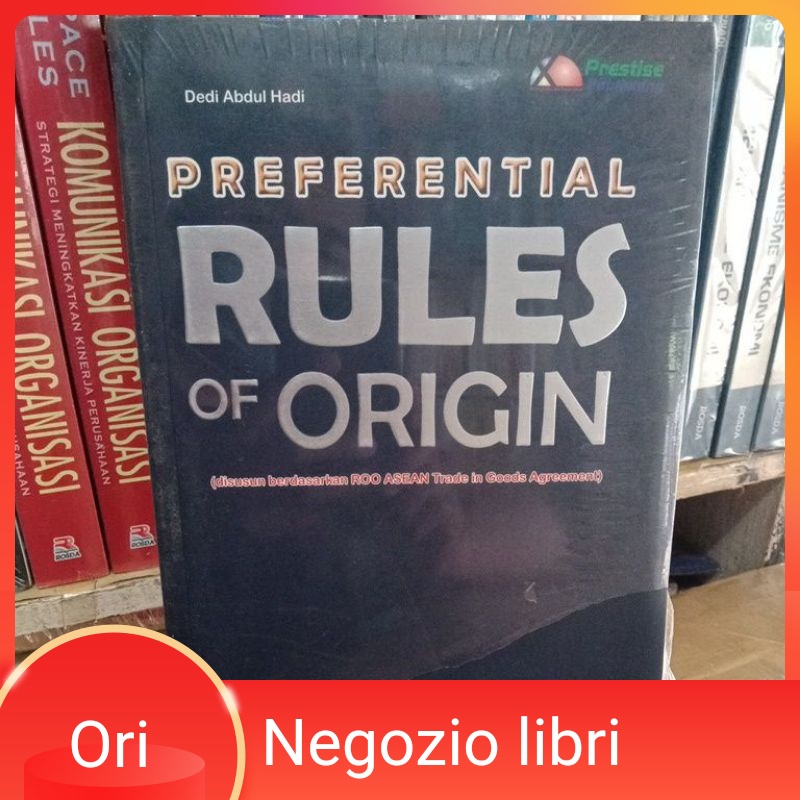 Jual BUKU ORIGINAL Preferential Rules of orogin disusun berdasarkan roo ...