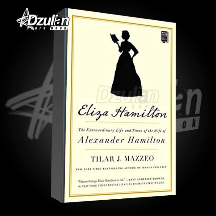 Jual Buku Eliza Hamilton: The Extraordinary Life and Times of the Wife of Alex M | Shopee Indonesia