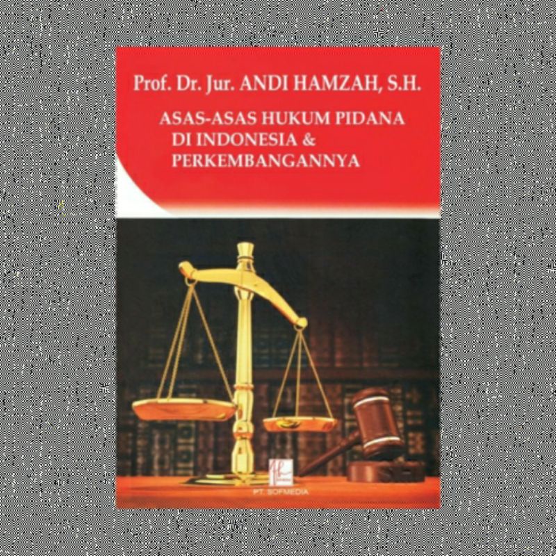 Jual ASAS ASAS HUKUM PIDANA DI INDONESIA DAN PERKEMBANGANNYA ANDI HAMZAH | Shopee Indonesia