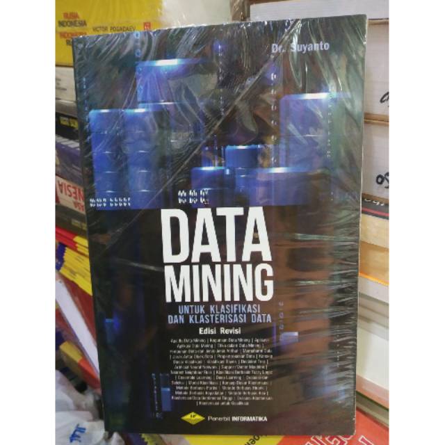 Jual DATA MINING UNTUK KLASIFIKASI DAN KLASTERISASI DATA Edisi Revisi | Shopee Indonesia