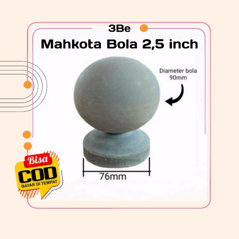 Jual mahkota bola pipa 2,5 inch ornamen tiang bulat pagar kanopi ...