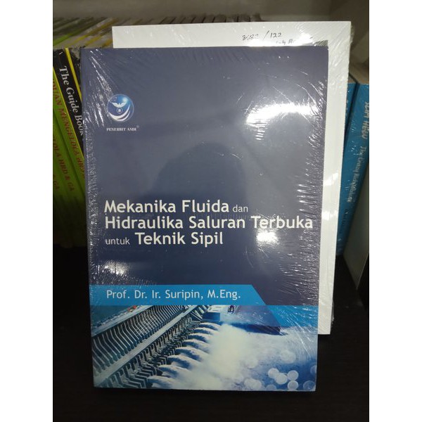Jual MEKANIKA FLUIDA DAN HIDRAULIKA SALURAN TERBUKA UNTUK TEKNIK SIPIL | Shopee Indonesia