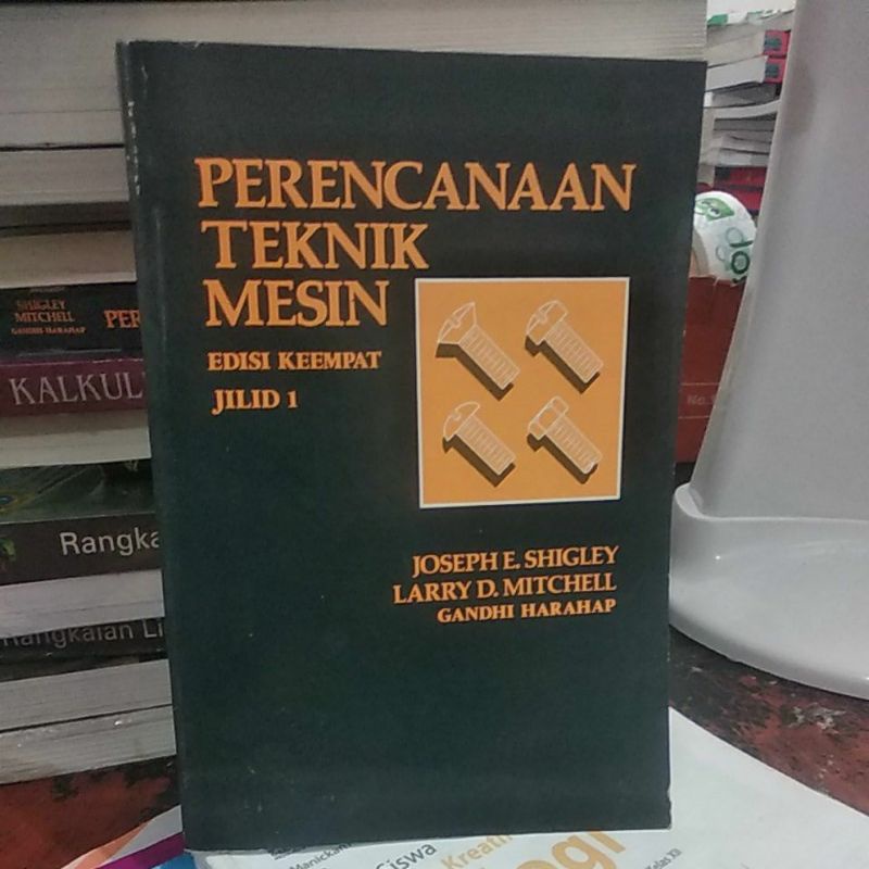Jual buku ori perencanaan teknik mesin edisi keempat jilid 1 pengarang ...