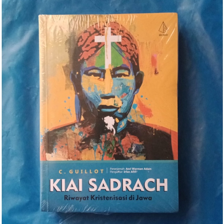 Jual KIAI SADRACH Riwayat Kristenisasi di Jawa - C. Guilot | Shopee ...