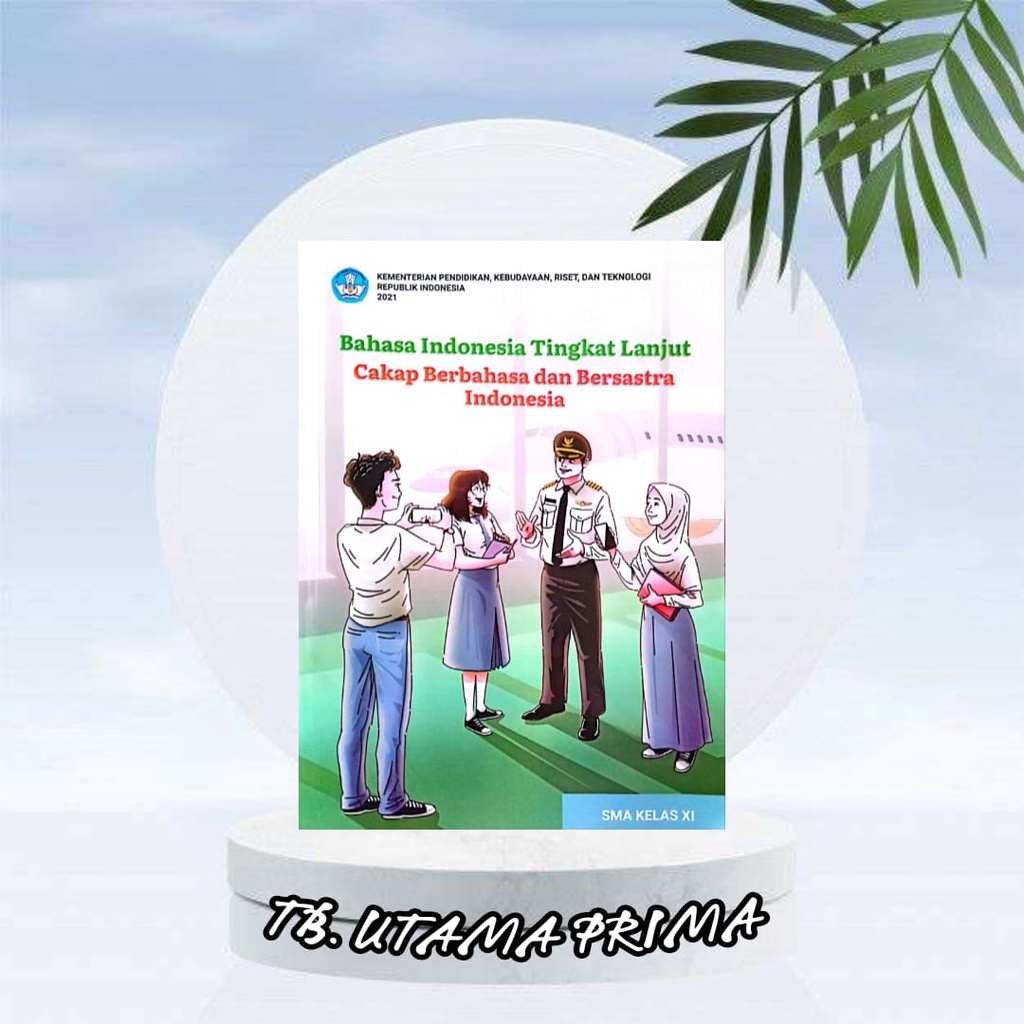 Jual BUKU SISWA BAHASA INDONESIA TINGKAT LANJUT KELAS 11 KURIKULUM PENGGERAK-MERDEKA SMA/K ...