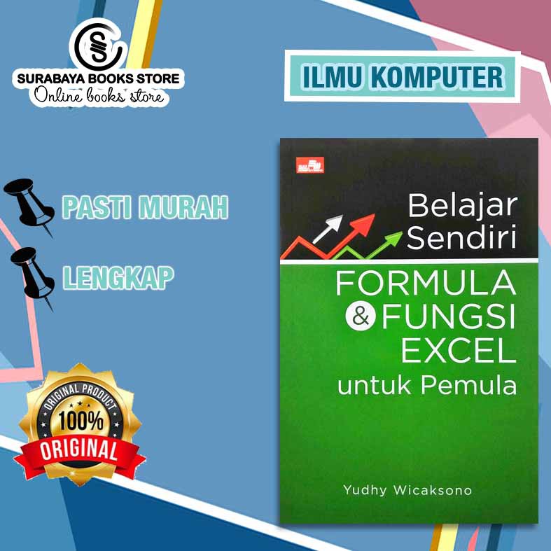 Jual BUKU BELAJAR SENDIRI: FORMULA & FUNGSI EXCEL UNTUK PEMULA // YUDHY ... Jual BUKU BELAJAR SENDIRI: FORMULA & FUNGSI EXCEL UNTUK PEMULA // YUDHY ...