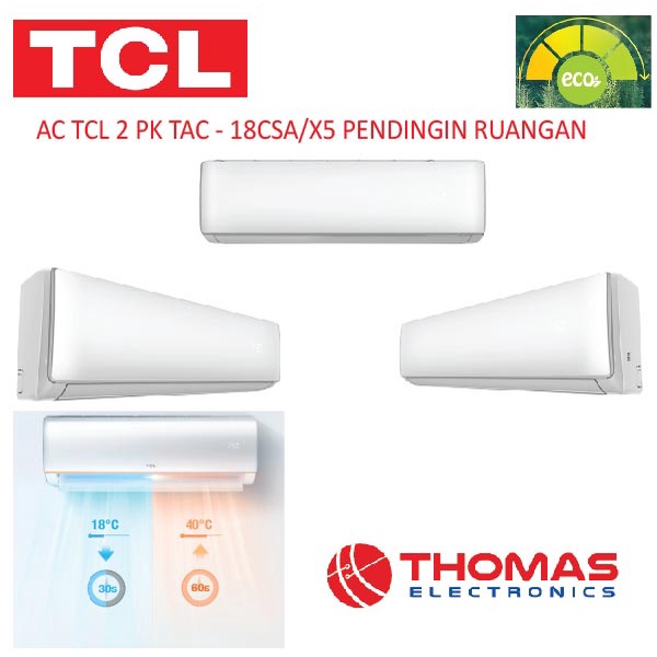 Jual AC TCL 2 PK TAC - 18 CSA X5 PENDINGIN RUANGAN GARANSI RESMI | Shopee Indonesia