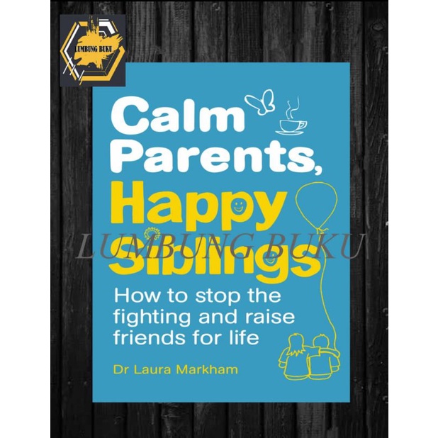 Jual Calm Parents, Happy Siblings | Shopee Indonesia