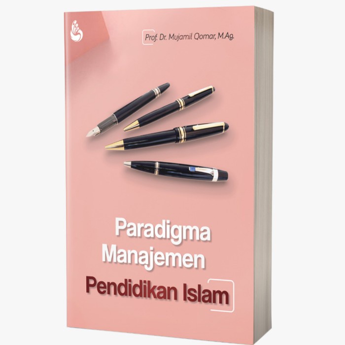 Jual Paradigma Manajemen Pendidikan Islam Mujamil Qomar | Shopee Indonesia