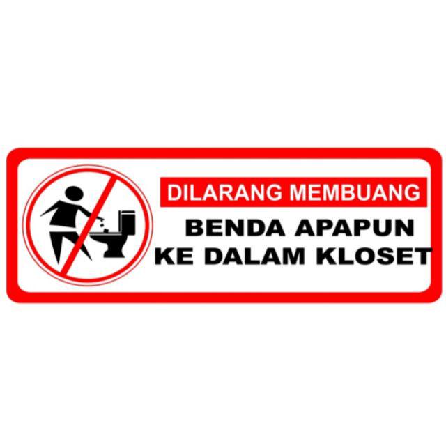 Jual Stiker Himbauan Dilarang Merokok Dilarang Membuang Benda Apapun ke ... Jual Stiker Himbauan Dilarang Merokok Dilarang Membuang Benda Apapun ke ...