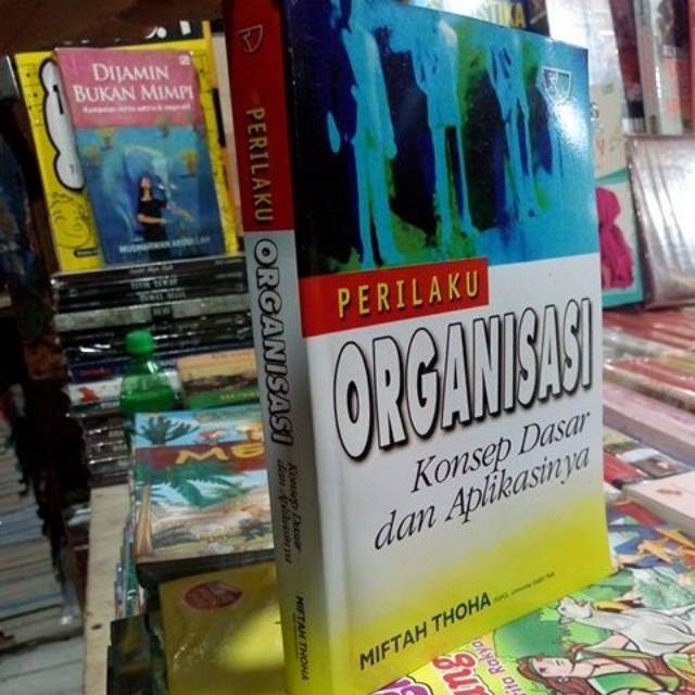 Jual PERILAKU ORGANISASI konsep dasar dan aplikasinya | miftah thoha ...
