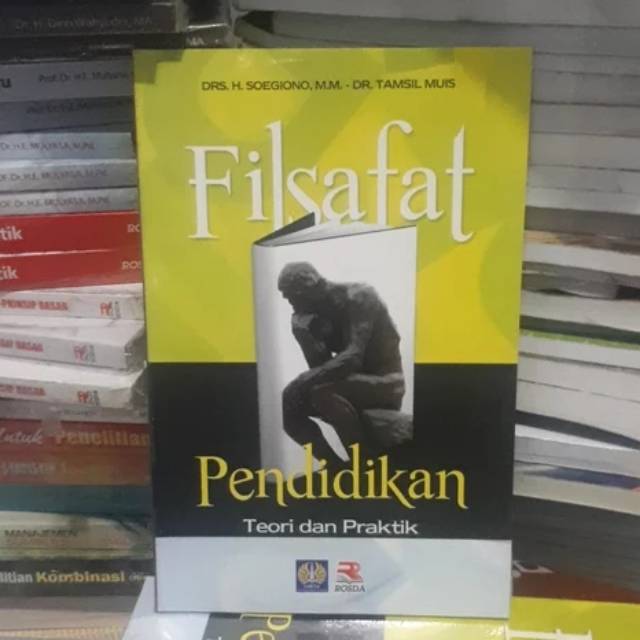 Jual Buku Filsafat Pendidikan Teori Dan Praktek -Drs. H. Soegiono,M.M. | Shopee Indonesia