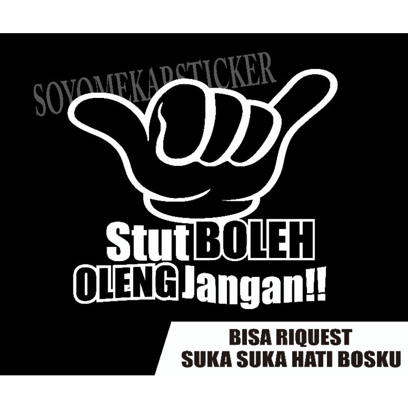 Jual STIKER MOBIL STICKER CUTTING ATUT BOLEH OLENG JANGAN BUAT KACA ...