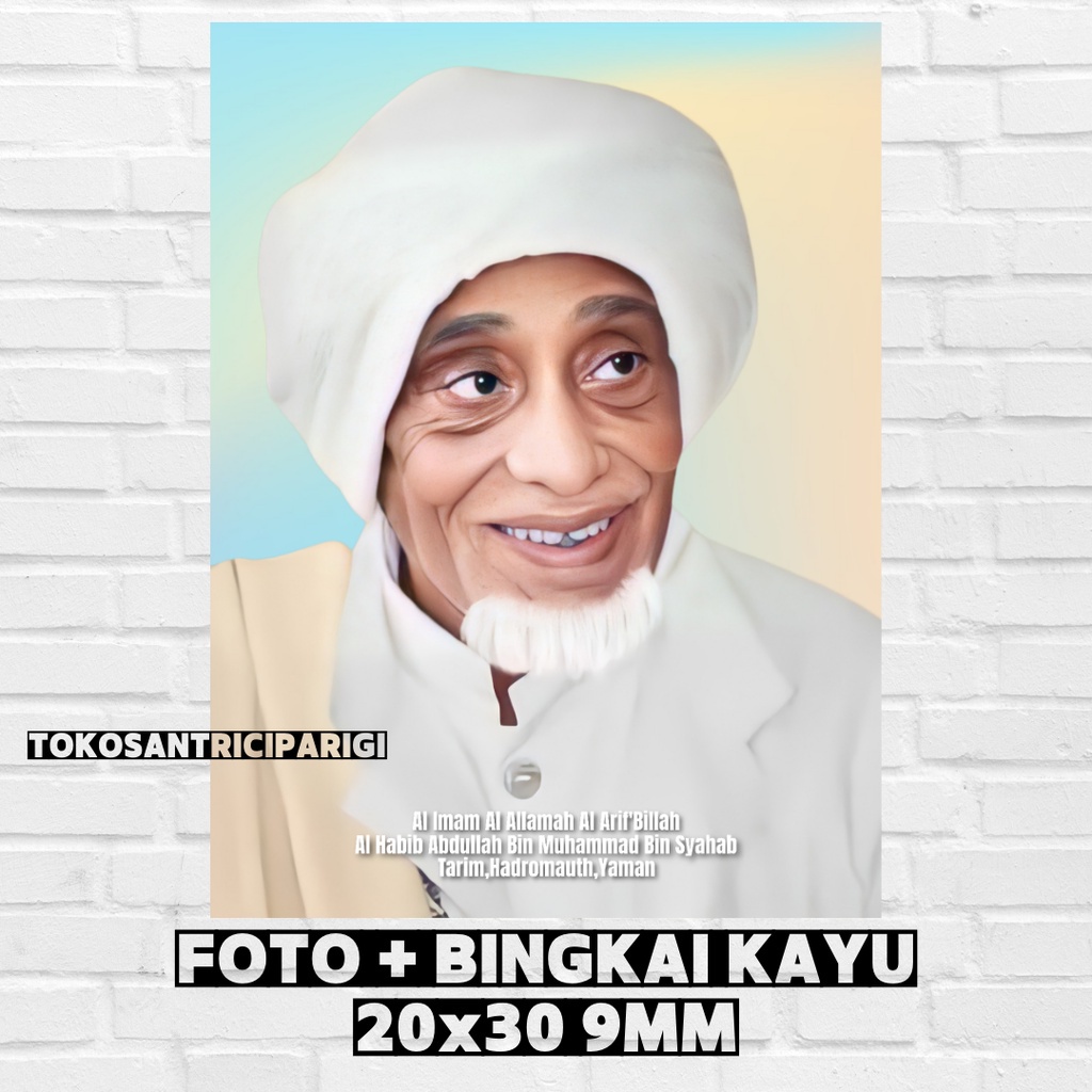 Jual POSTER FOTO HABIB ABDULLAH BIN MUHAMMAD BIN SYAHAB + BINKAI KAYU ...